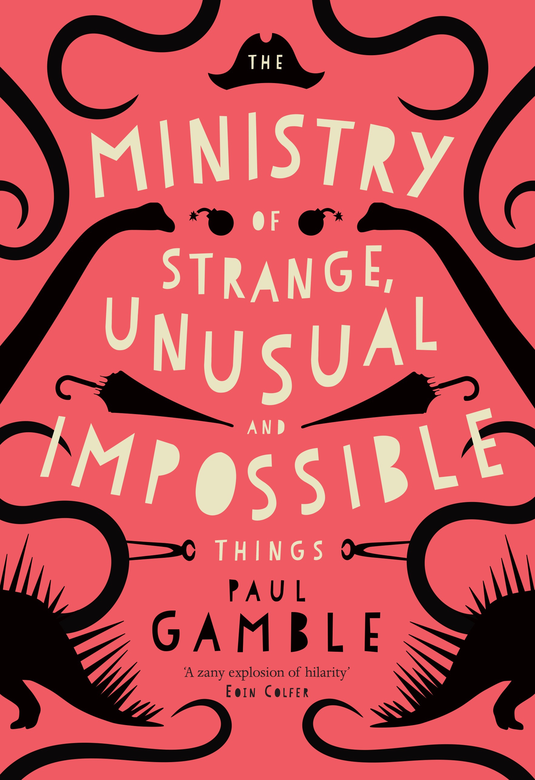 The Ministry of Strange, Unusual and Impossible Things – Paul Gamble ...